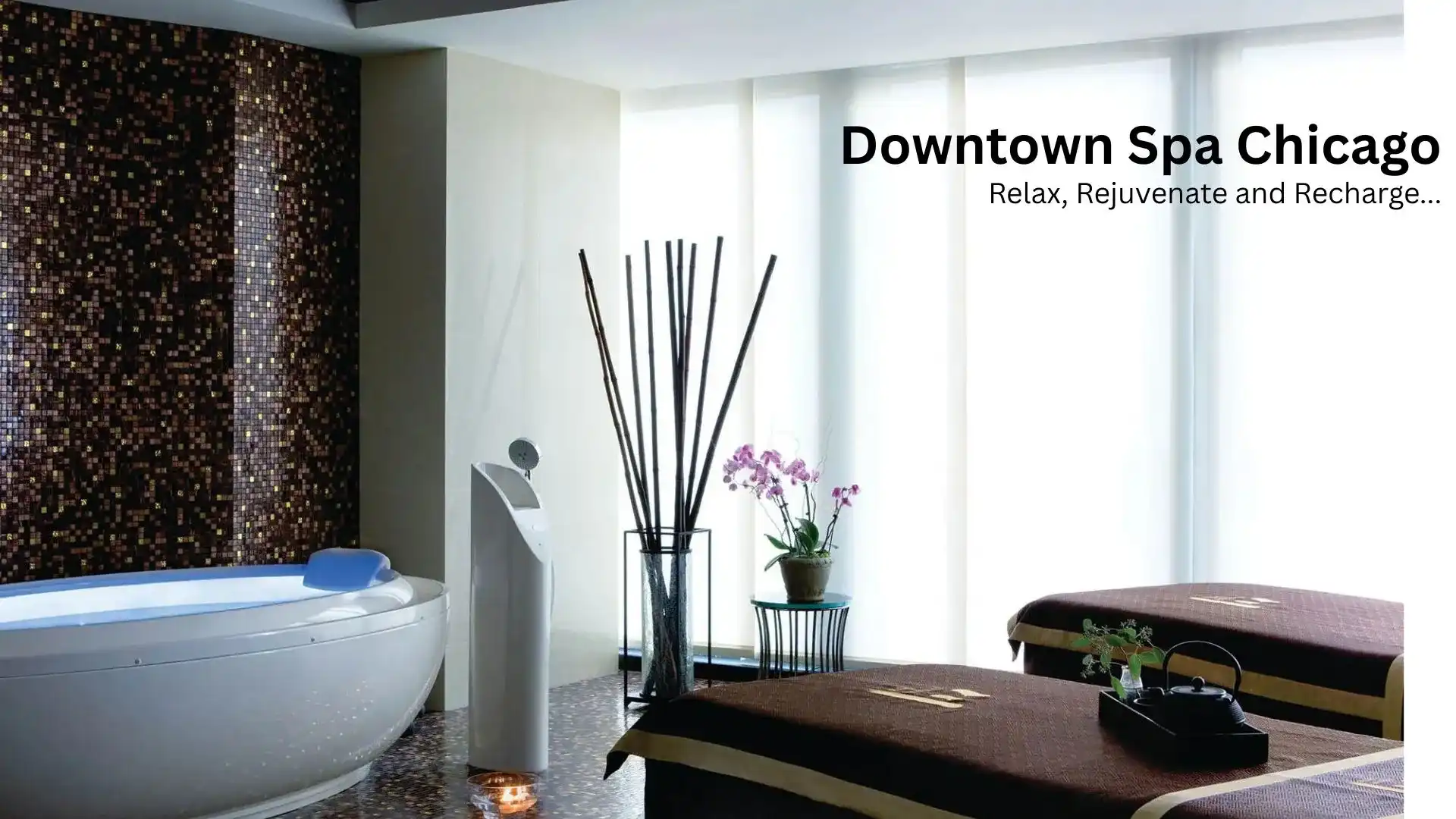 Best Downtown Spa Chicago: Relax and Rejuvenate